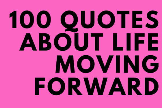 Quotes About Life Moving Forward – Home Life Weekly